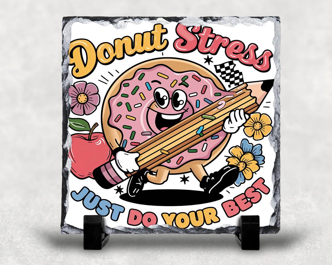 Donut Stress Just Do Your Best PNG, School Teacher Design, Positive ...