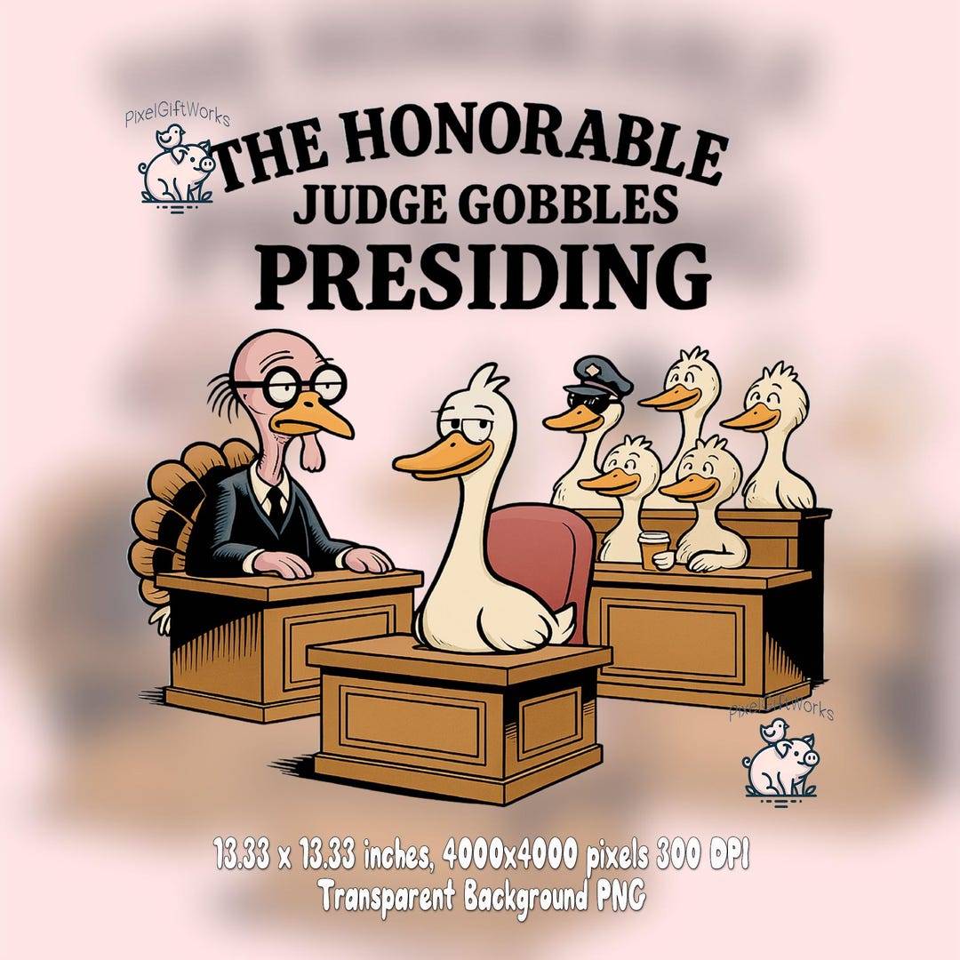 Judge Turkey PNG: Funny Courtroom Goose Sublimation Design (digital ...