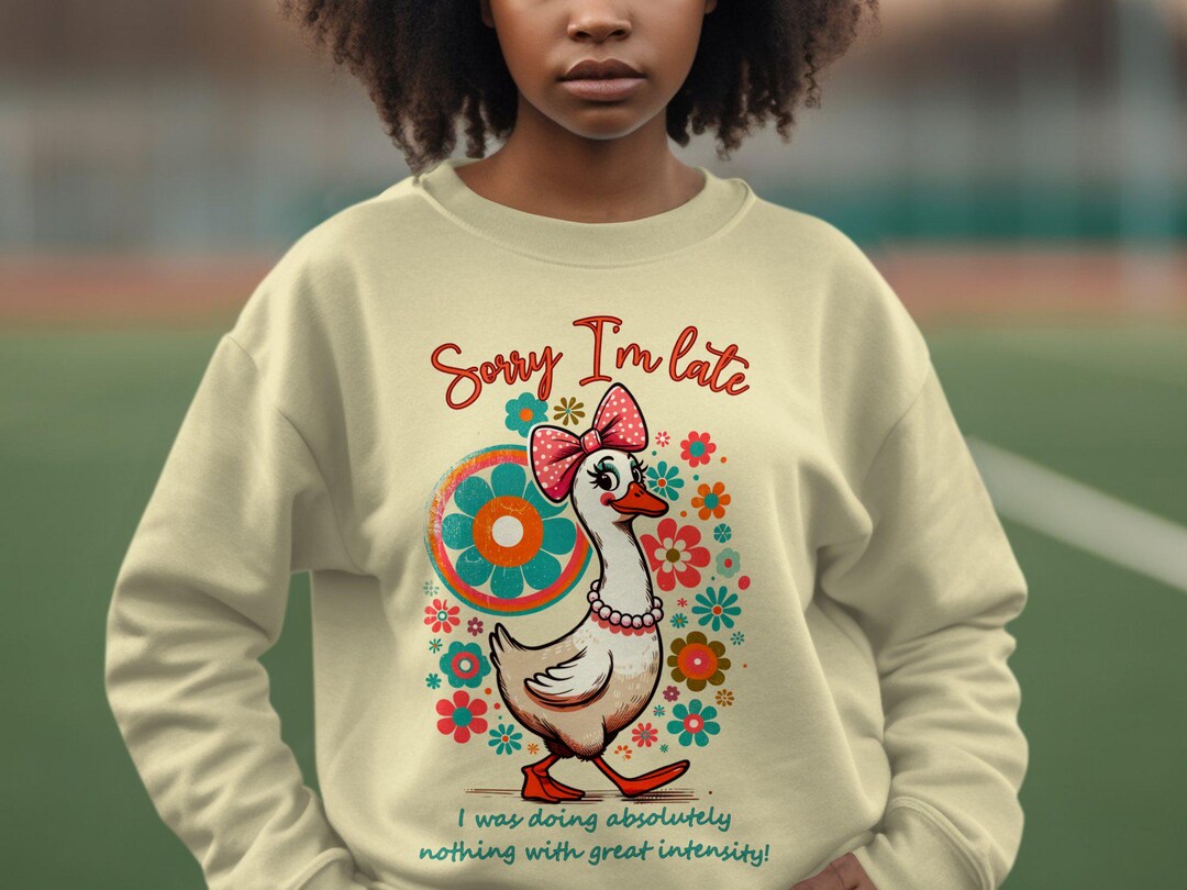 Sorry I Am Late Funny Goose Design PNG, Cute Goose on the Loose Dilly ...