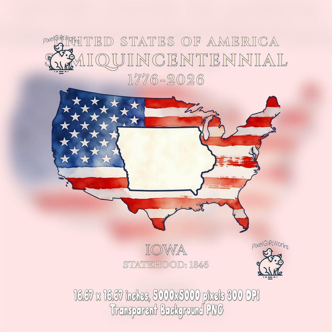 USA 250th Anniversary Iowa Pride Map (digital Download) - Etsy