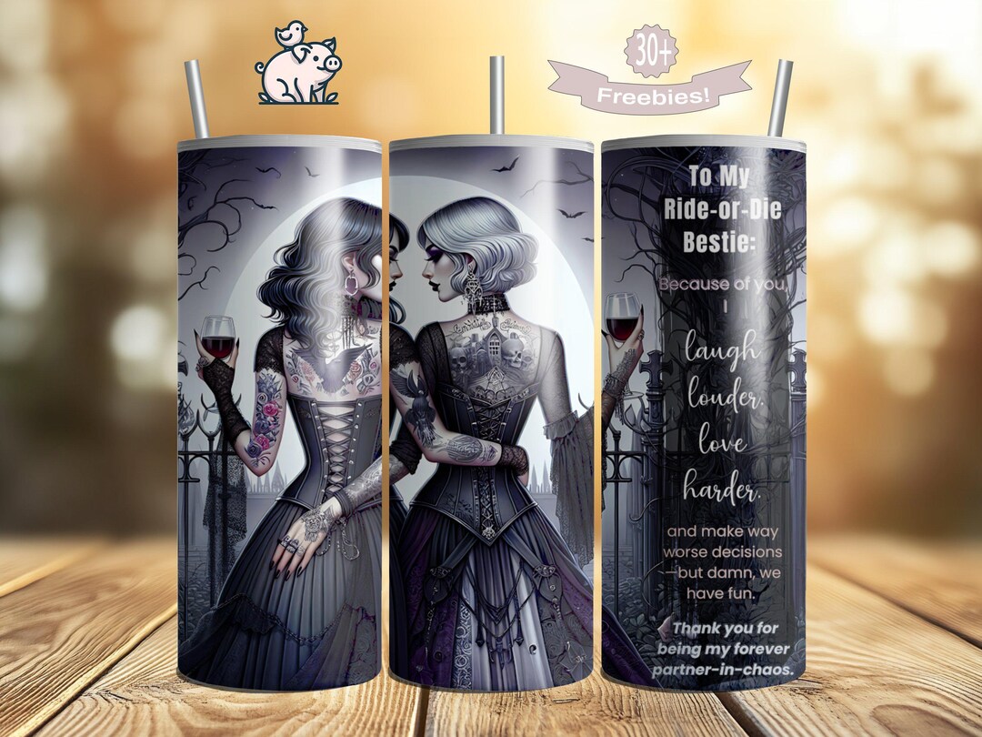 Gothic Besties Tumbler Wrap: Ride or Die Sublimation Design (digital ...
