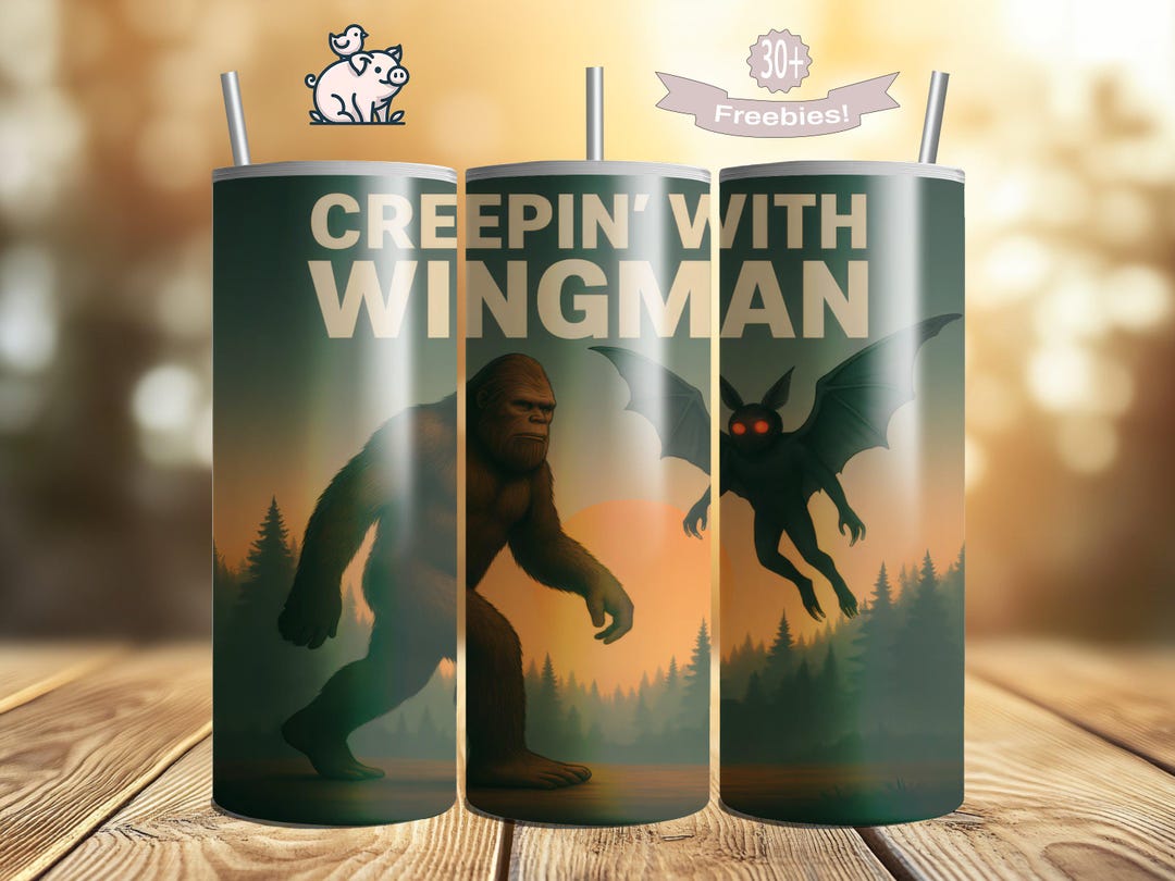 Creepin With Wingman Tumbler Wrap PNG, Digital Download, Sasquatch ...