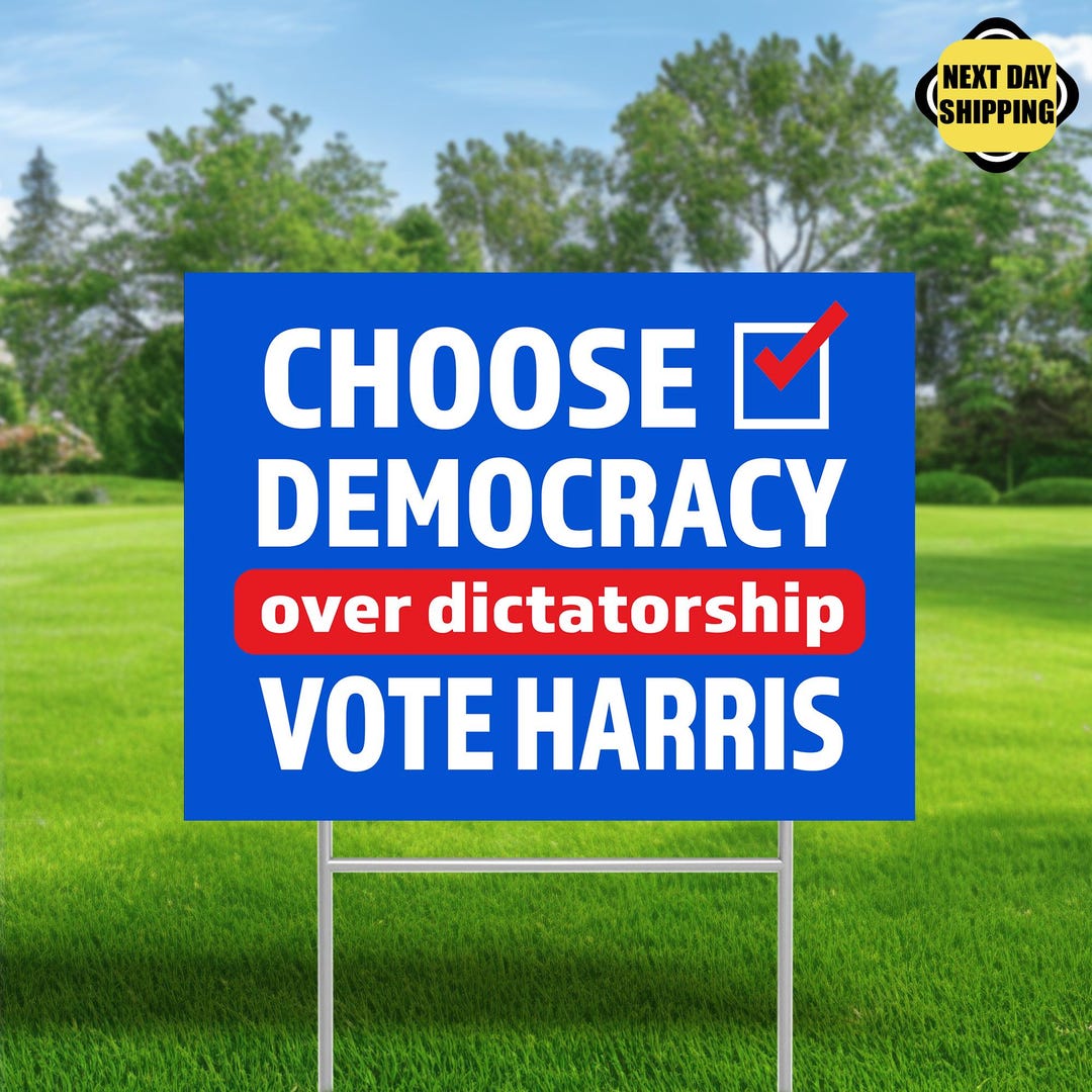 Choose Democracy Over Dictatorship Yard Sign, Vote Harris, Kamala 2024 ...