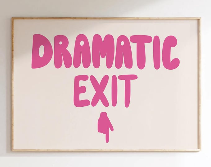 Trendy Dramatic Exit Door Sign Funny Wall Art Print Pink Preppy Office ...