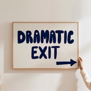 Trendy Dramatic Exit Door Sign Funny Wall Art Print Navy Blue Preppy ...