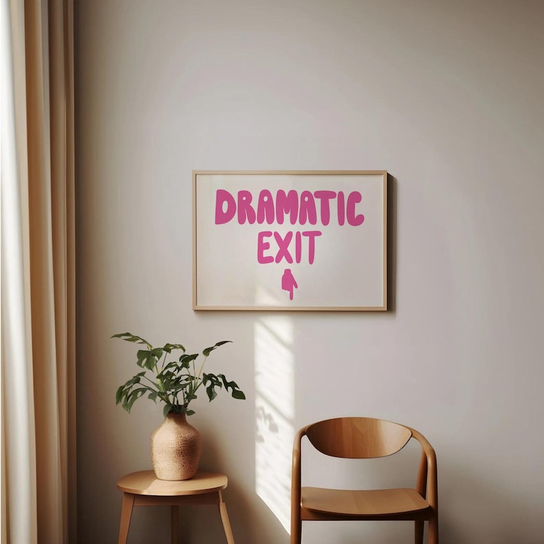 Trendy Dramatic Exit Door Sign Funny Wall Art Print Pink Preppy Office ...