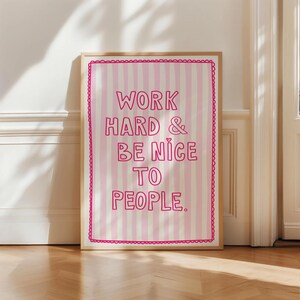 Work Hard & Be Nice to People Printable Wall Art, Positive Quote ...