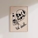 Funny Quote Poster Skeleton Halloween Wall Art Spooky Trendy Wall Art ...
