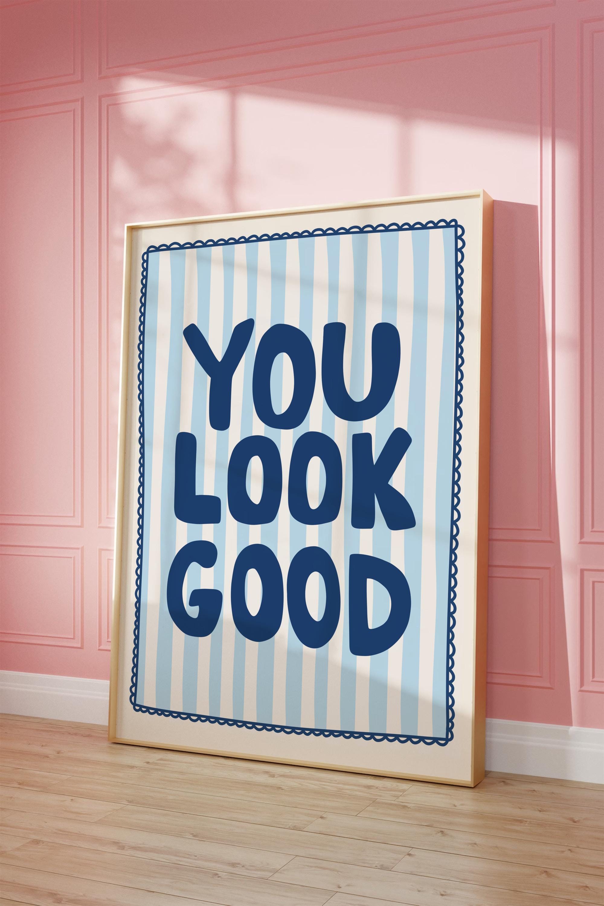 You Look Good Trendy Bathroom Print College Bathroom Sign Blue Quote ...