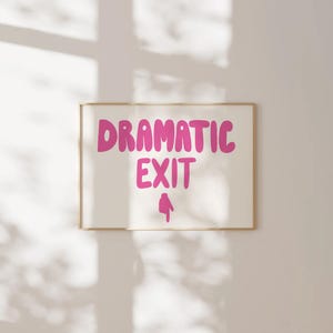 Trendy Dramatic Exit Door Sign Funny Wall Art Print Pink Preppy Office ...