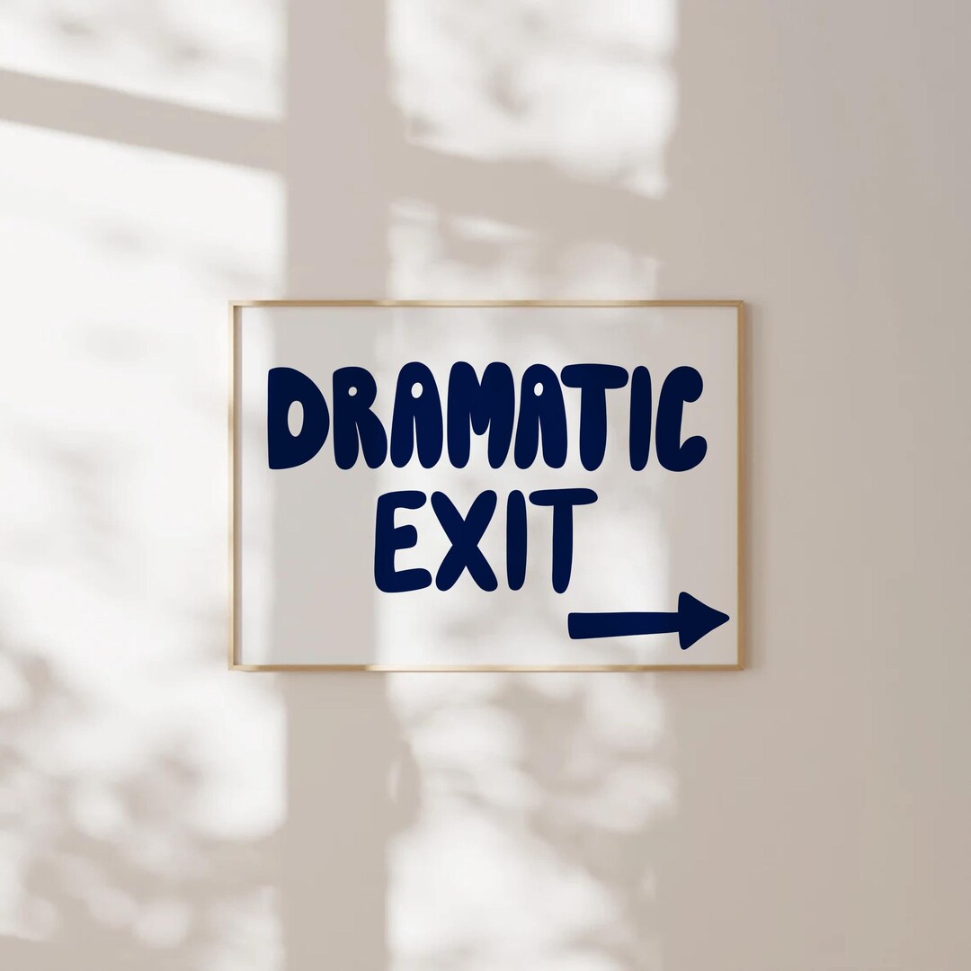 Trendy Dramatic Exit Door Sign Funny Wall Art Print Navy Blue Preppy ...