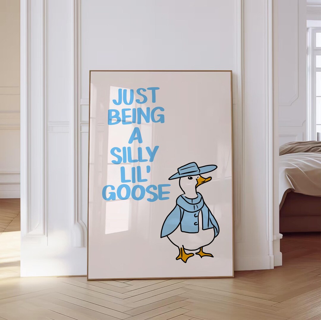 Silly Goose Wall Art Cute Goose Poster Blue Art Decor Wall Art Funny ...