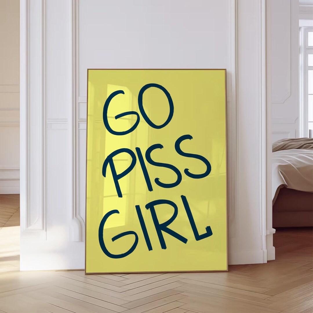 Go Piss Girl Funny Bathroom Wall Art Print Preppy Decor Girly Trendy ...