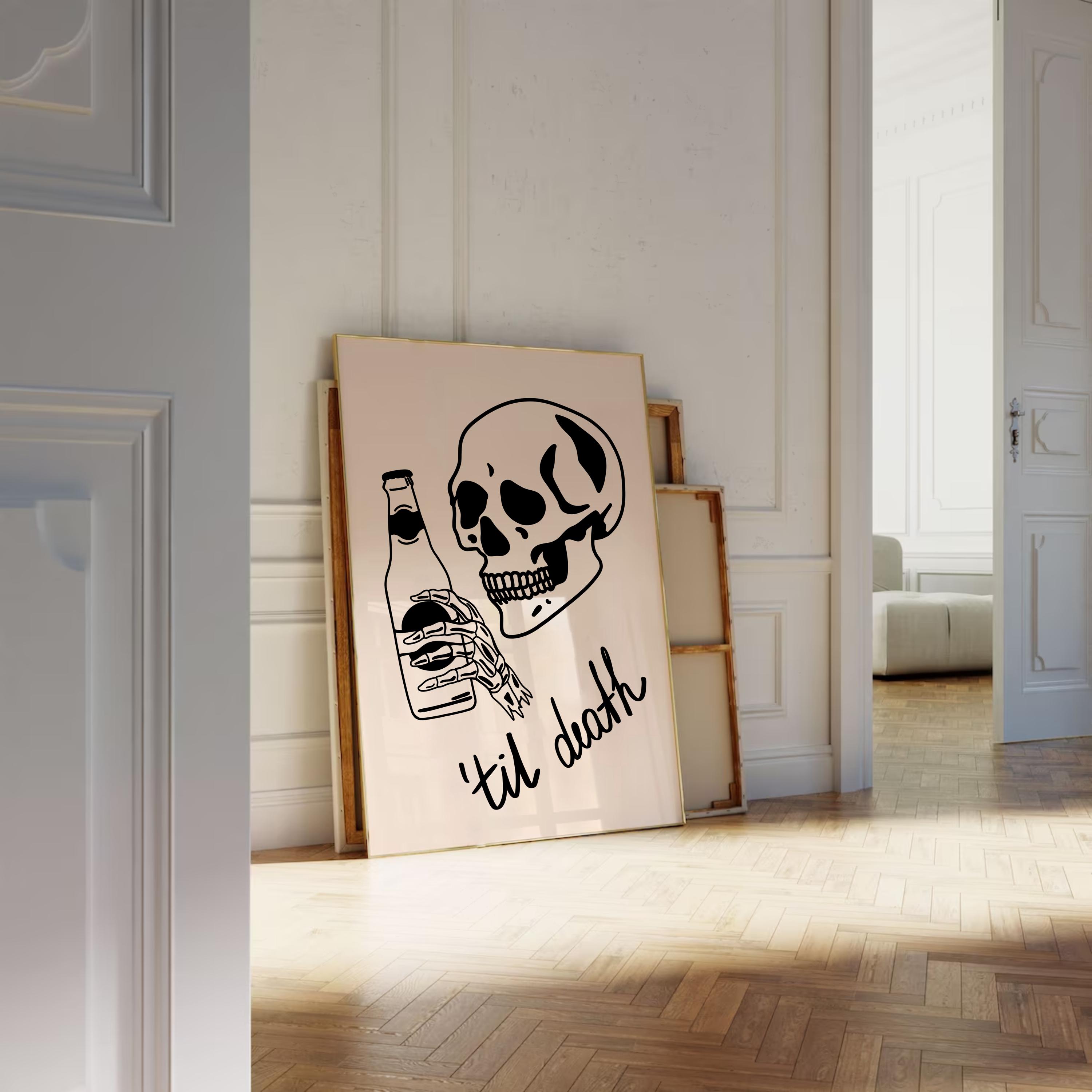 Funny Quote Poster Skeleton Halloween Wall Art Spooky Trendy Wall Art ...