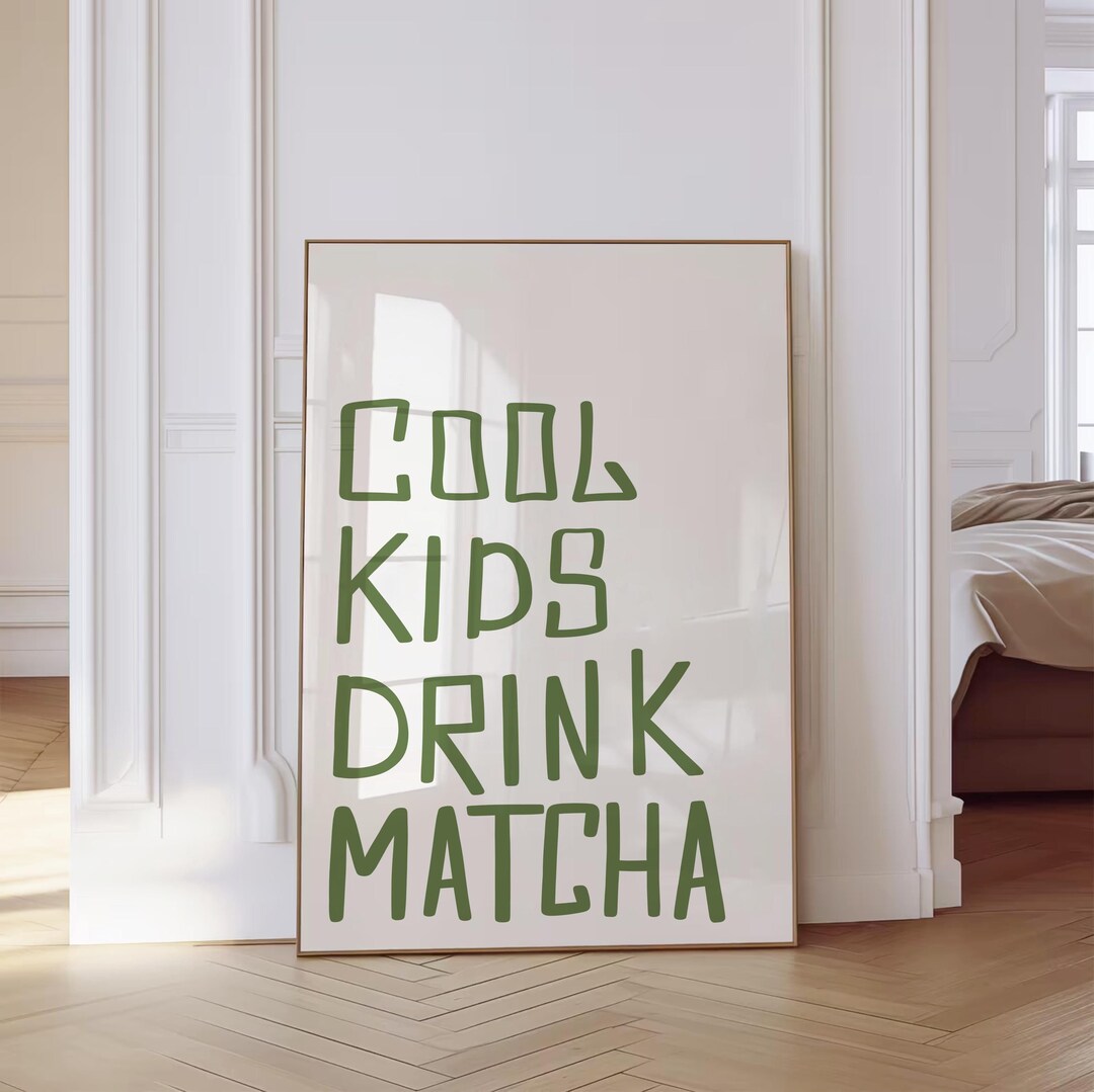 Cool Kids Drink Matcha Printable Preppy Dorm Room Wall Decor Cute ...