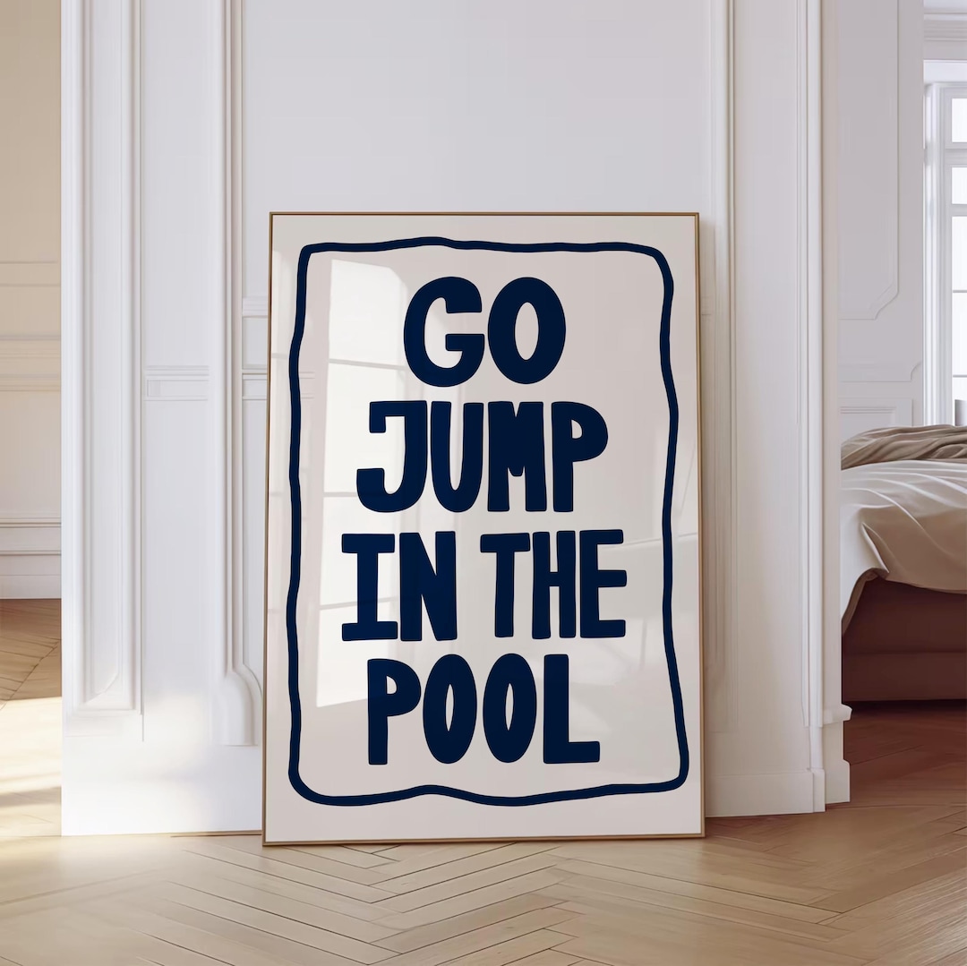 Go Jump in the Pool Poster Printable Swimming Pool Wall Art Summer ...