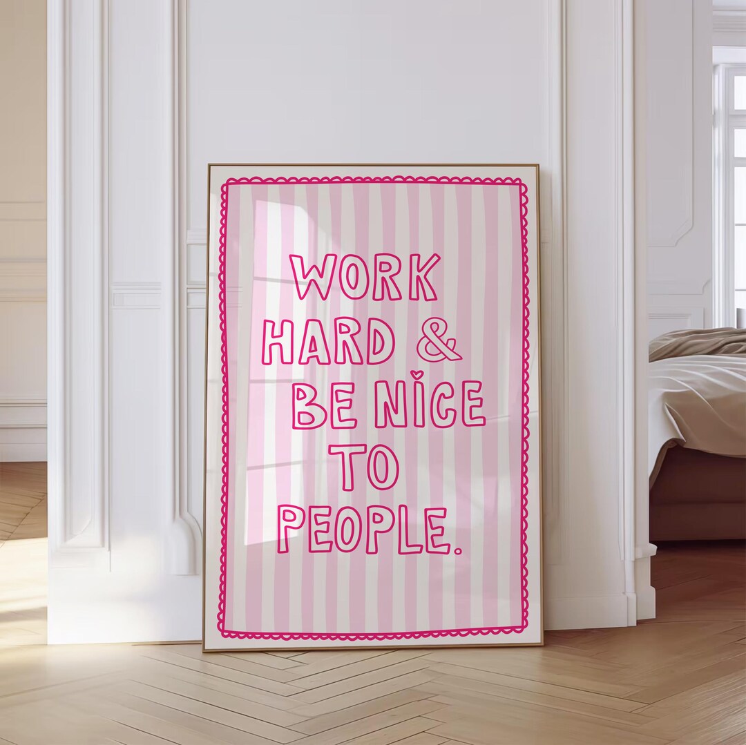 Work Hard & Be Nice to People Printable Wall Art, Positive Quote ...