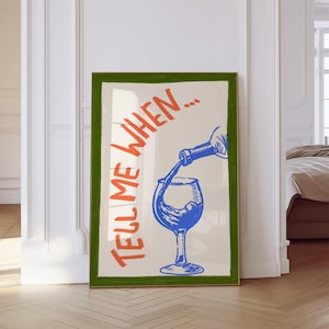 Tell Me When Poster Retro Wine Print, Cheers Printable Art, Hand Drawn ...