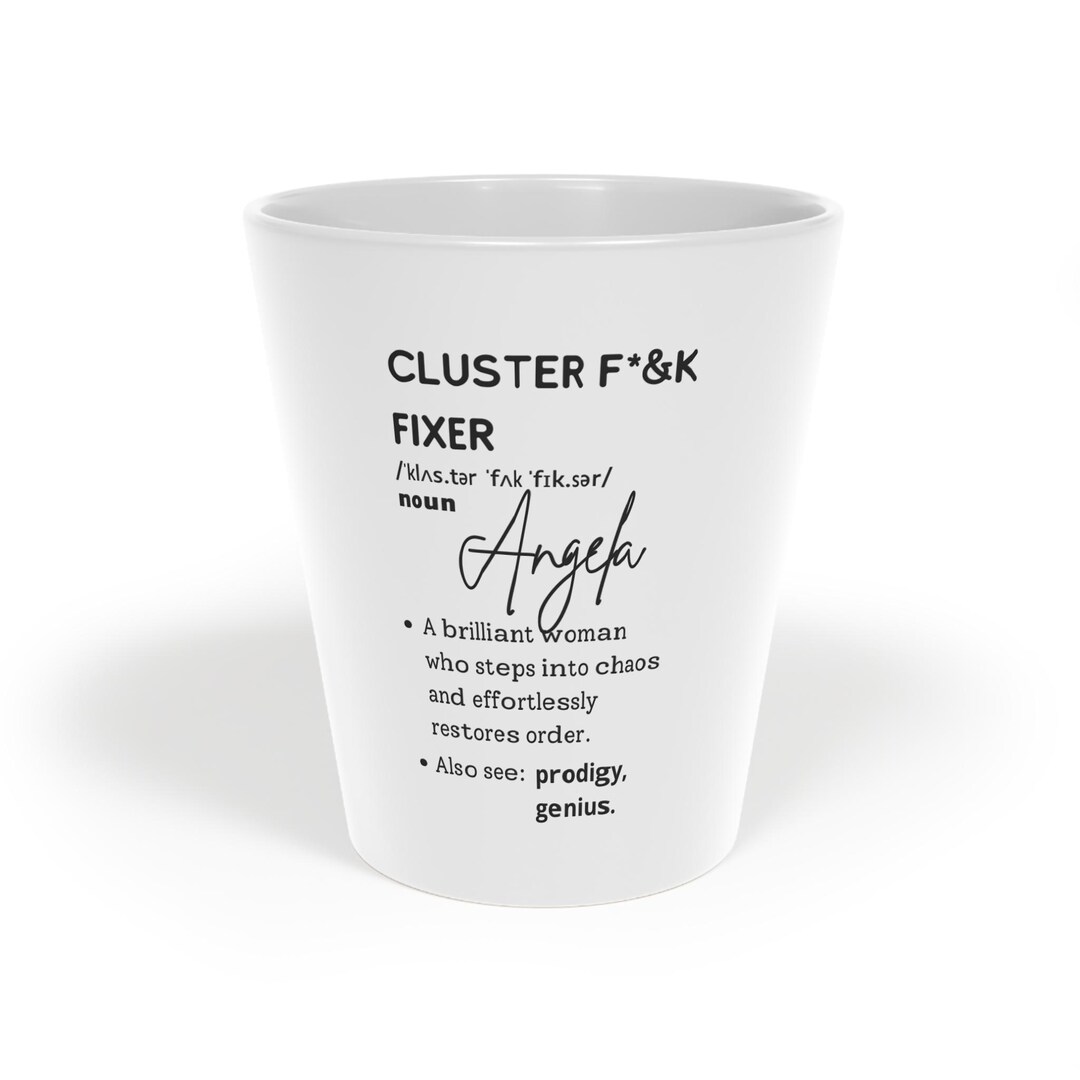 Personalized Funny Office Latte Mug, Cluster Fck Fixer Mug, Gift for ...