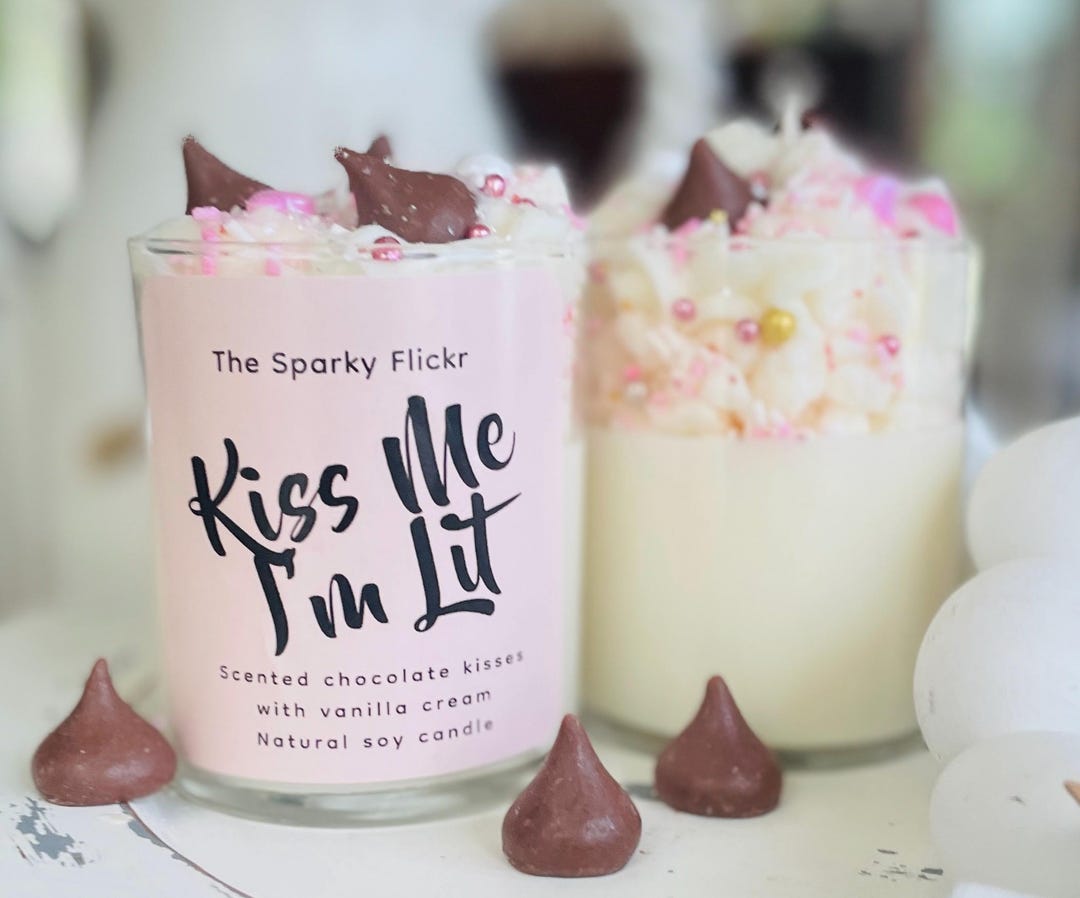 Kiss Me Im Lit, Chocolate Kiss and Whipped Vanilla Buttercream Scented ...