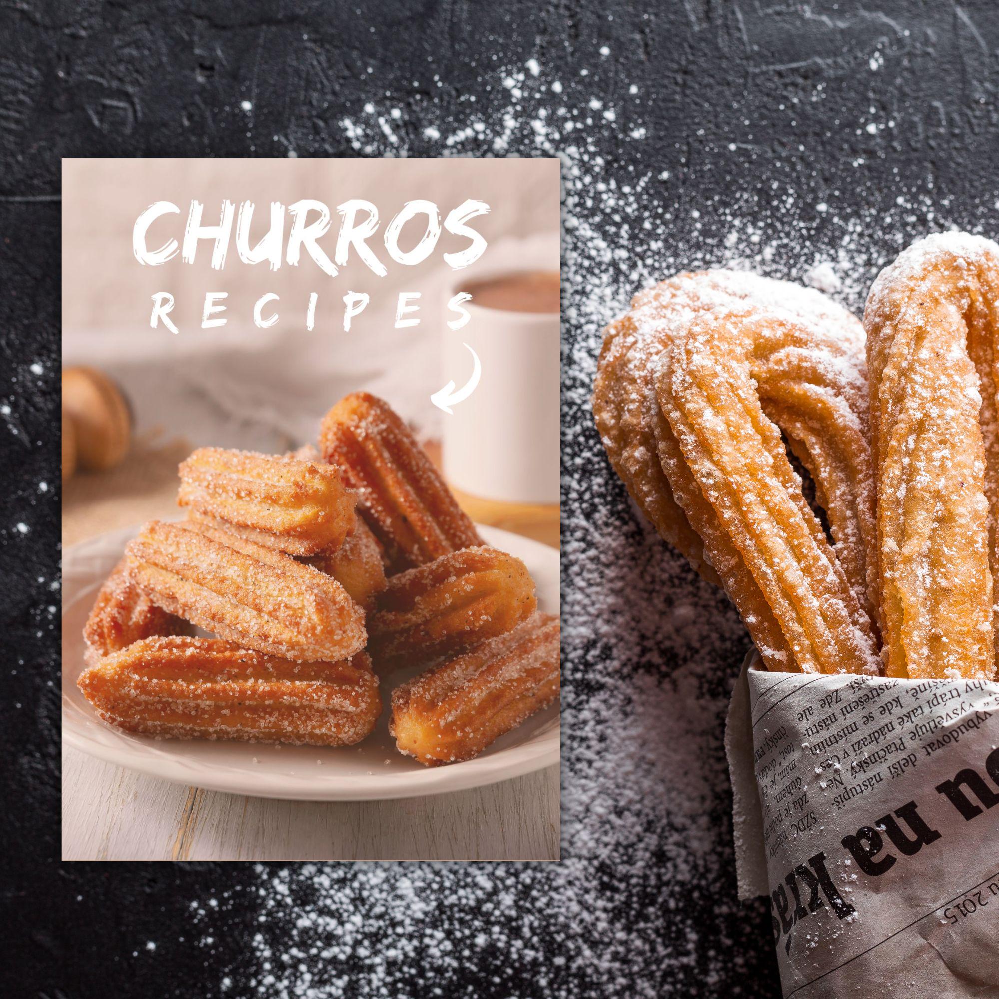 3 Churros Recipes | Classic Traditional Churros | Crispy Churros ...