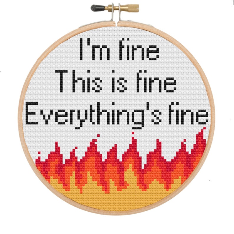 This is Fine Cross Stitch Pattern, Fire and Flames, I'm Fine, Everything's Fine, Funny, Sassy ...