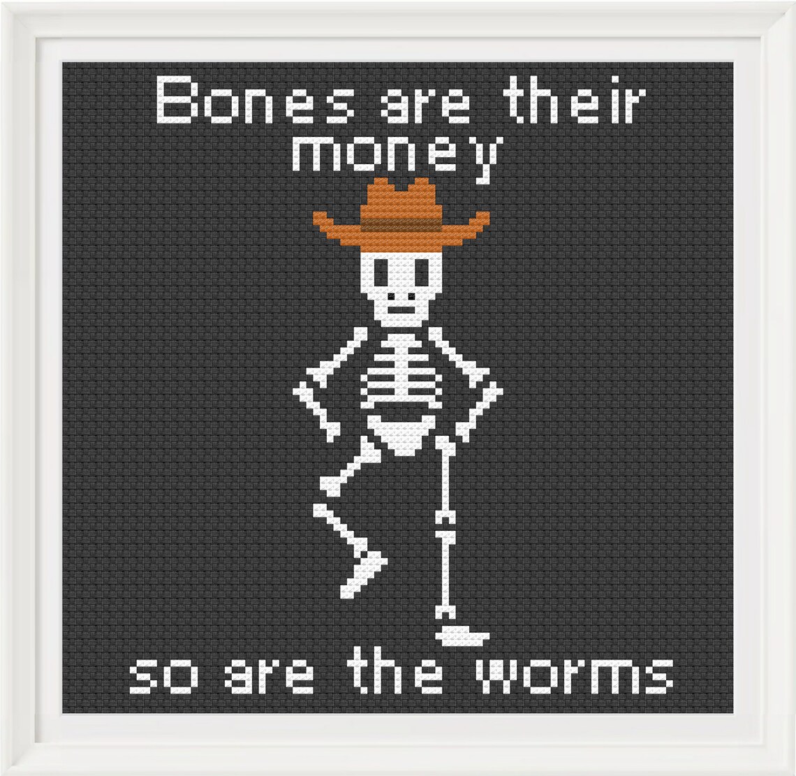 Bones Are Their Money Cross Stitch Pattern, I Think You Should Leave ...