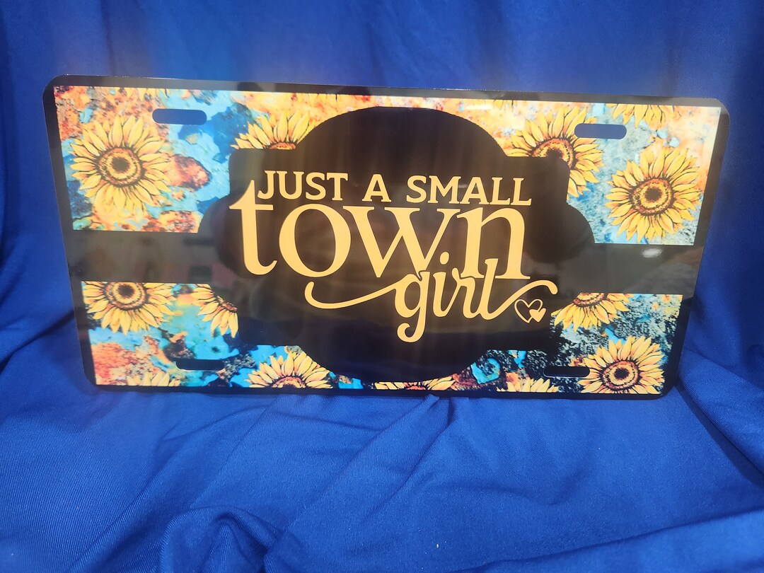 License Plate, UV Protected, Small Town Girl - Etsy