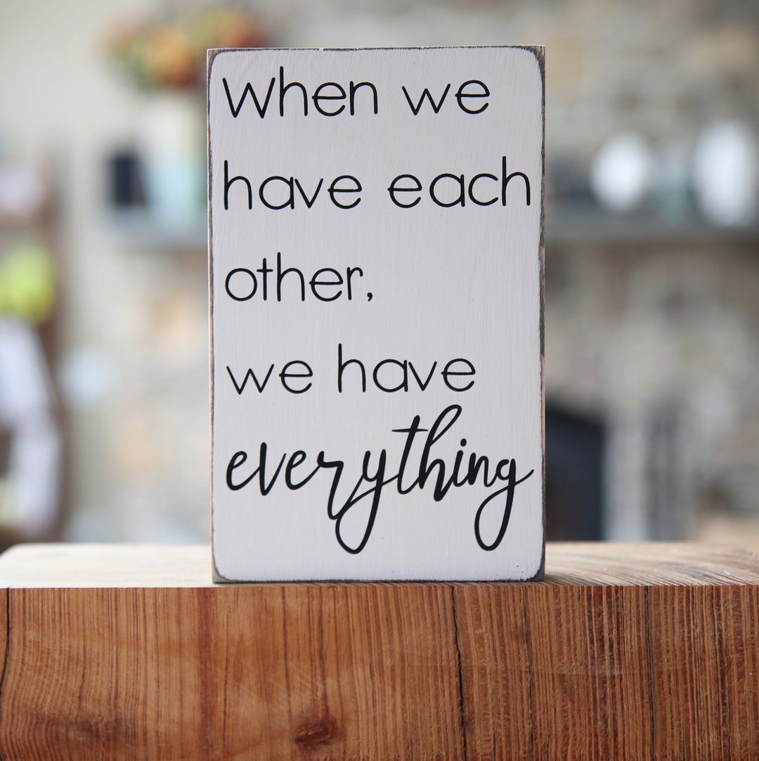 Tiered Tray Sign When We Have Each Other, We Have Everything - Etsy