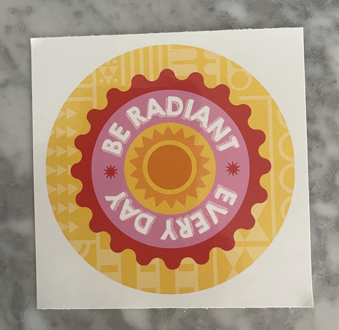 Affirmation Sticker: 'be Radiant Everyday' | Inspirational and ...