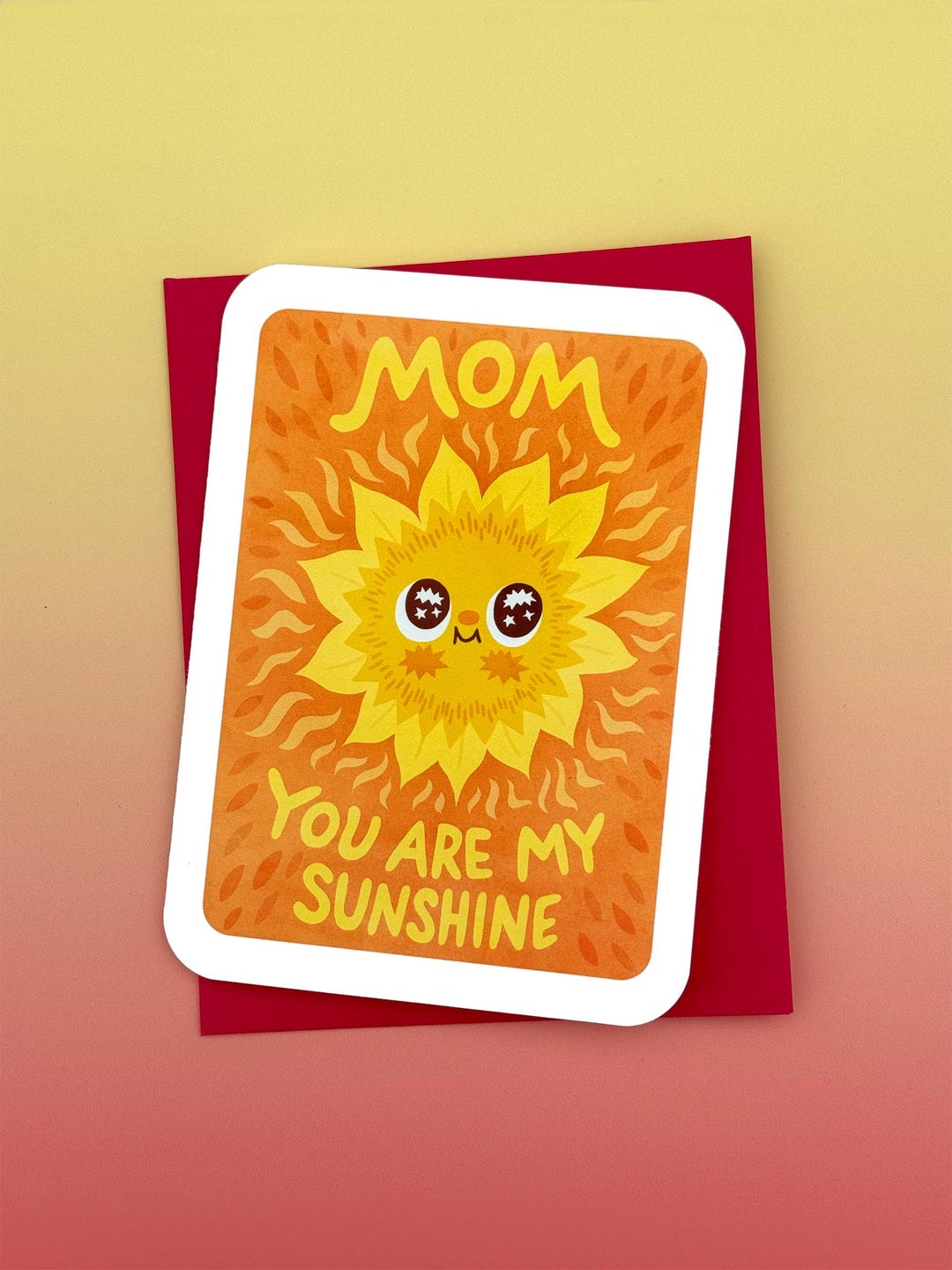 You Are My Sunshine Mom -cute Mother’s Day Card for Mom Funny Mothers ...