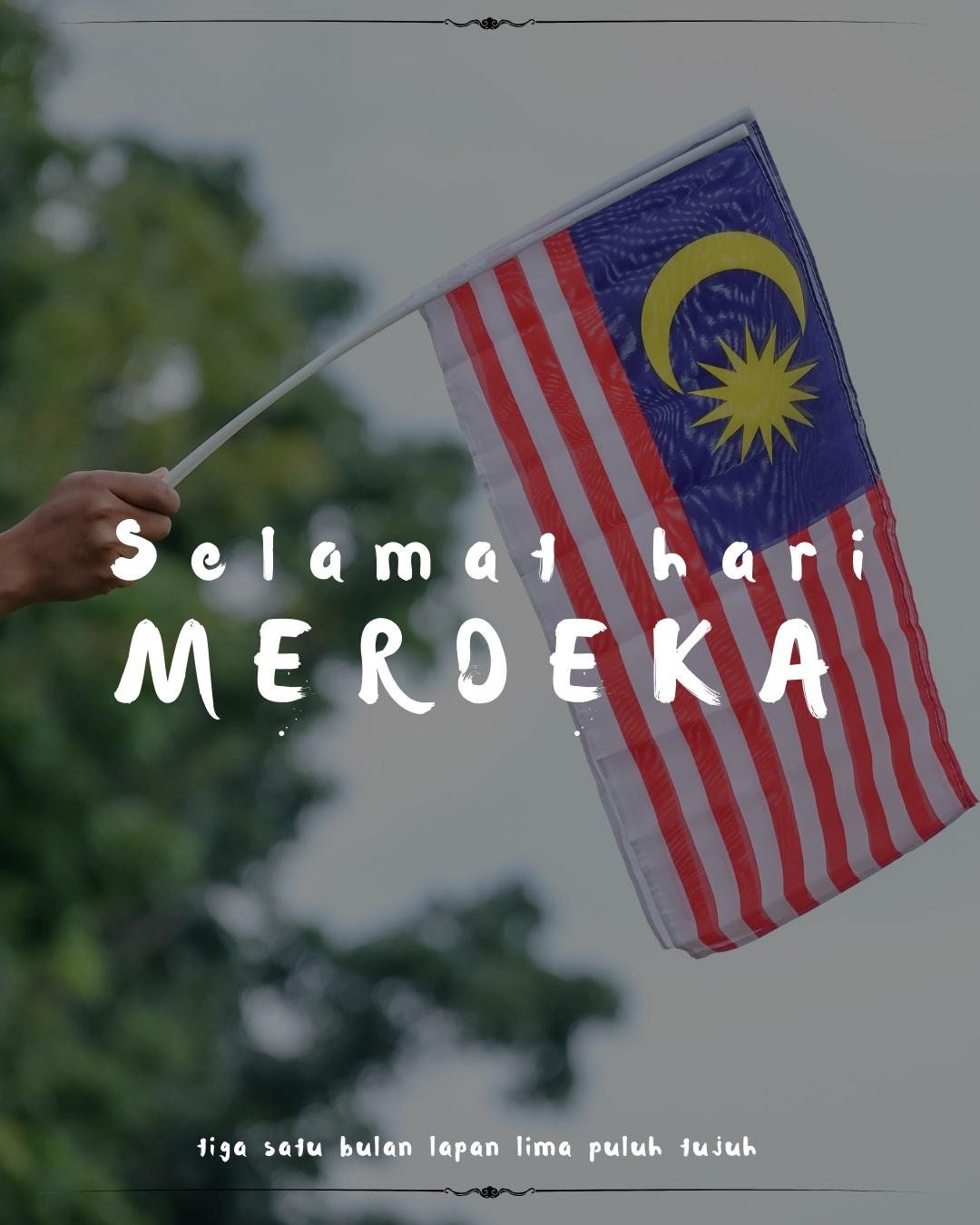 Selamat Hari Merdeka, Hari Kebangsaan Malaysia, National Day Malaysia ...