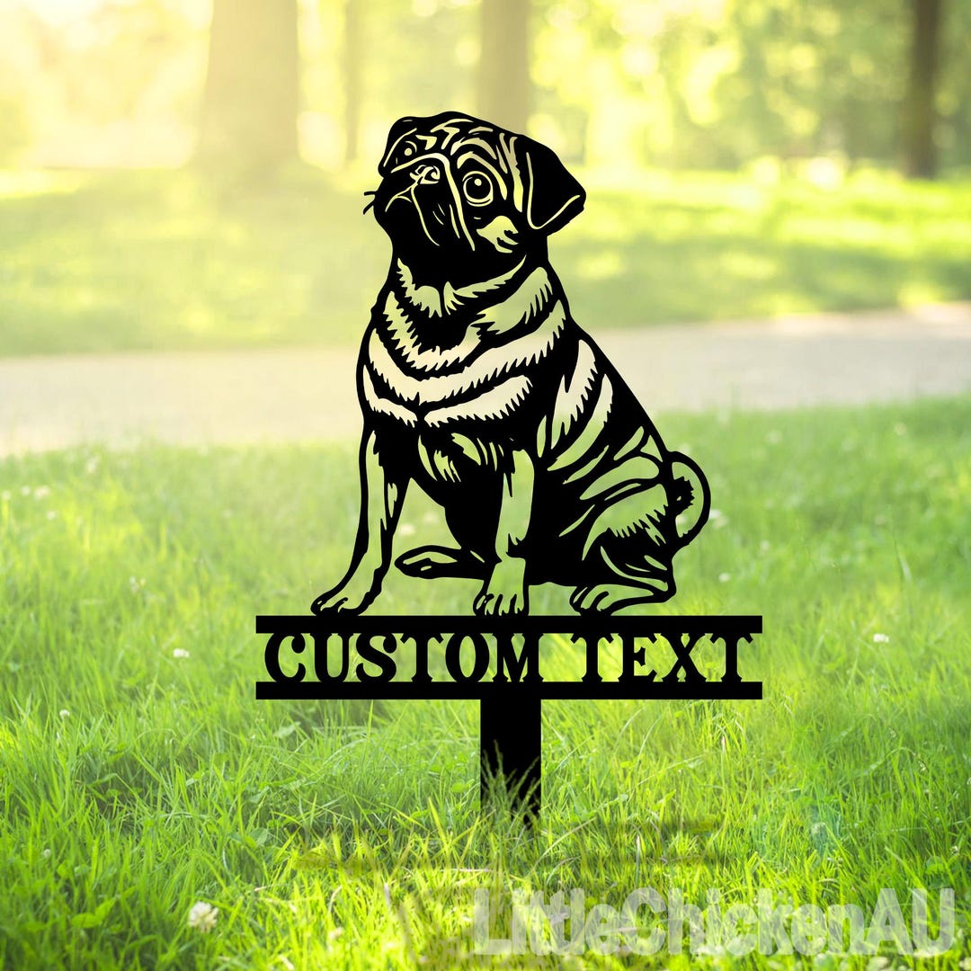 Pug Memorial Stake Sign Custom, Pug Lover, Pet Grave Markers Sign, Pug ...