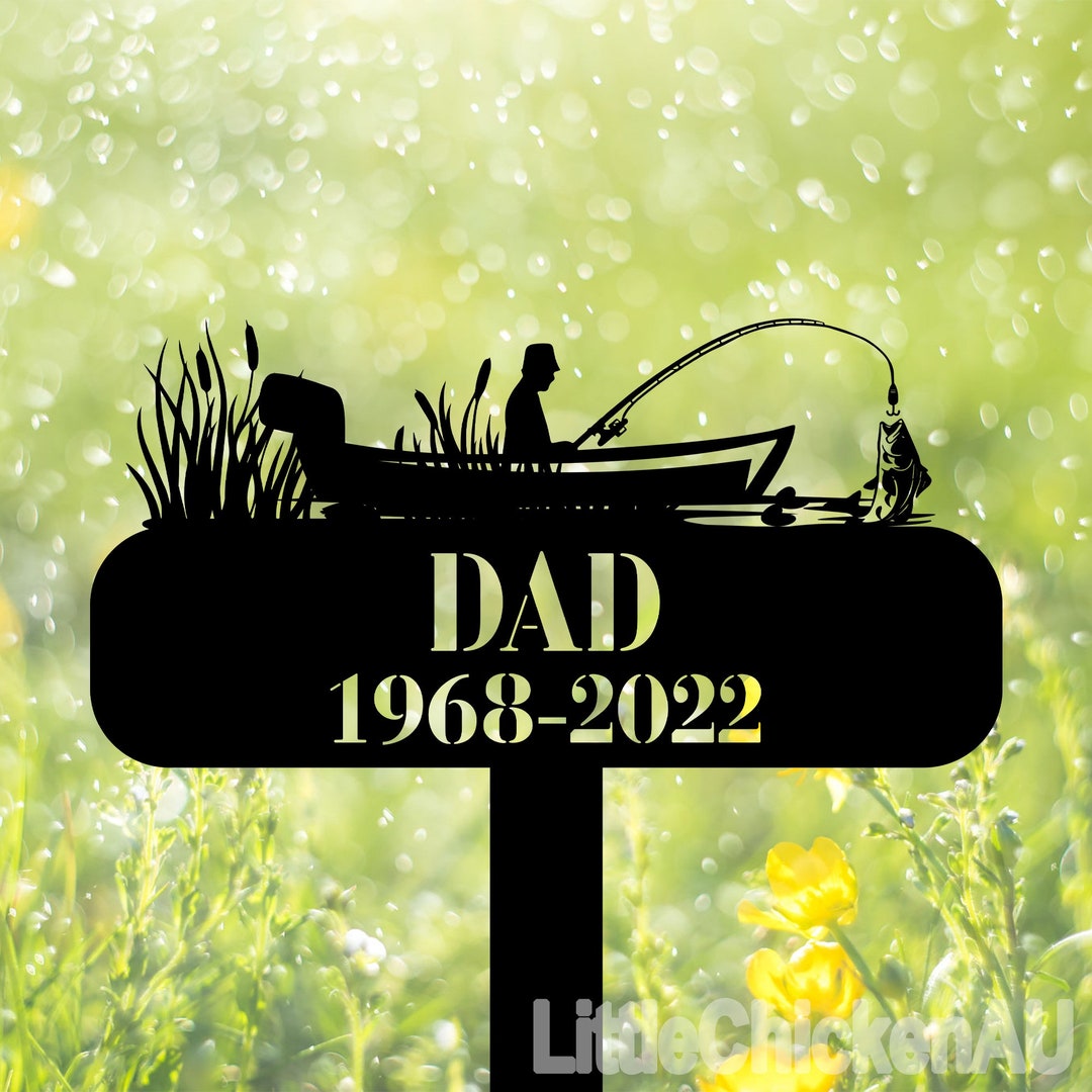 Custom Fisherman Memorial, Fishing Memorial Stake Metal, Fishing Dad ...