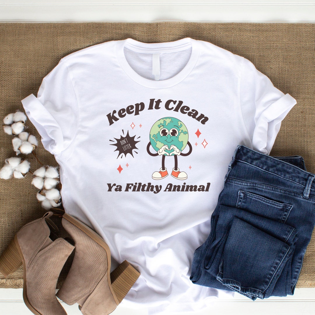 Environmental Shirts, Dont Litter, Waste Management, Dont Be Trashy ...
