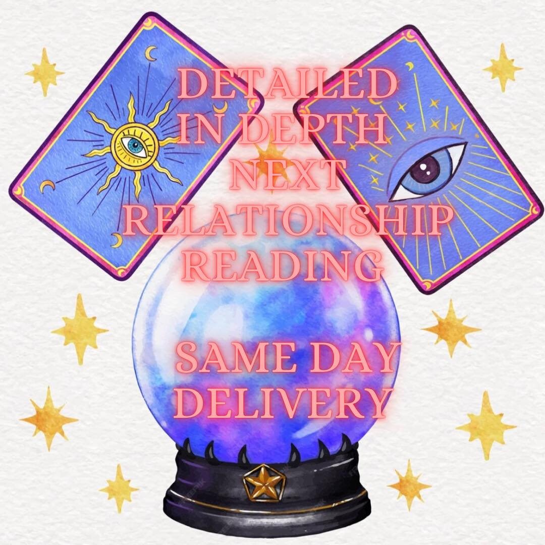 Detailed In Depth Next Relationship Tarot Psychic Reading Same Day