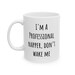 I'm A Professional Napper, Dont Wake Me Mug, Funny Coffee Mug ...
