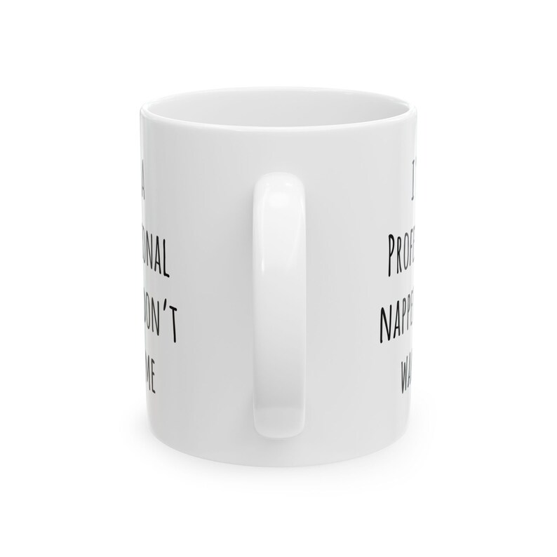 I'm A Professional Napper, Dont Wake Me Mug, Funny Coffee Mug ...