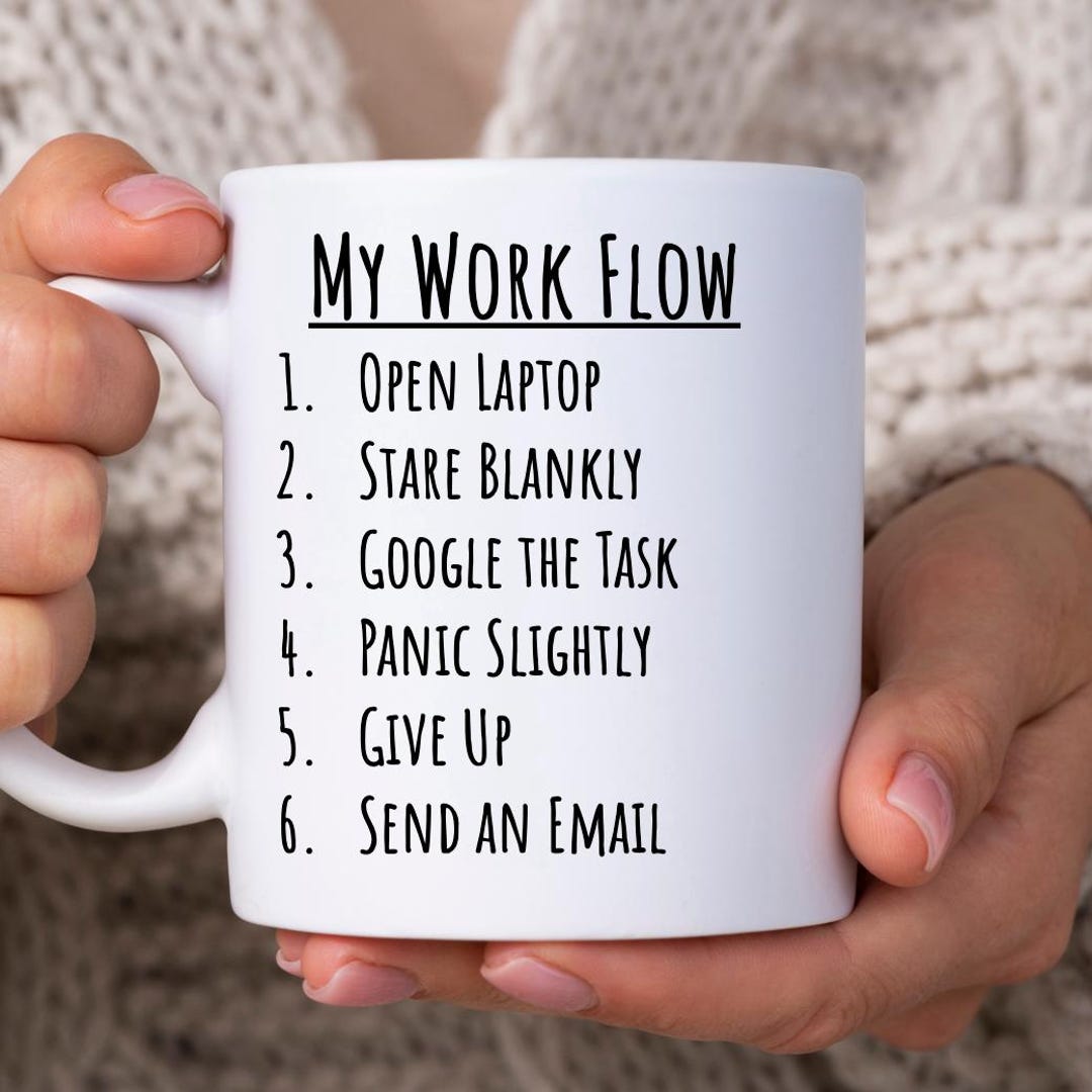 My Work Flow, Office Humor Mug, Mug With Funny List and Work Humor ...