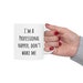 I'm A Professional Napper, Dont Wake Me Mug, Funny Coffee Mug ...
