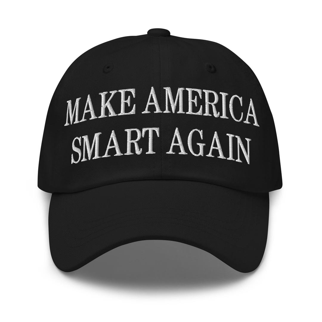 Make America Smart Again Embroidered Dad Hat - Etsy