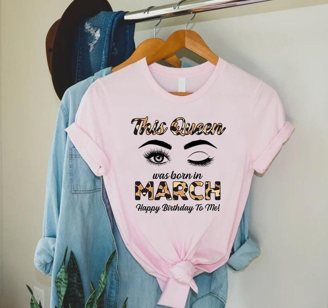 This Queen Was Born in March Shirt, Queens Birthday T-shirt, Happy ...