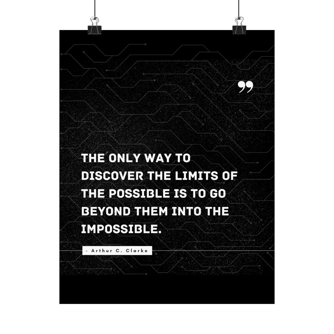 Inspiring Matte Vertical Posters With Quote by Arthur C. Clarke ...