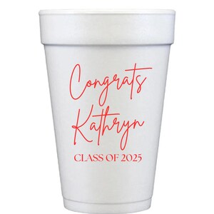 Personalized Graduation Styrofoam Cups, Graduation Cups - Graduation ...