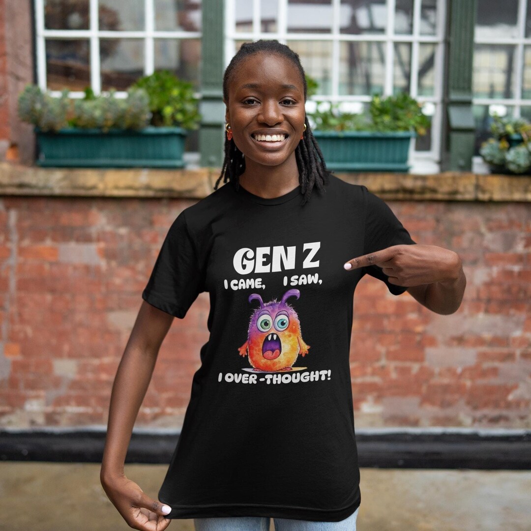 Funny Gen Z T Shirt, Gift for 20 Something, Gift for Gen Z Girl, Hilarious Gen Z Reference Shirt ...
