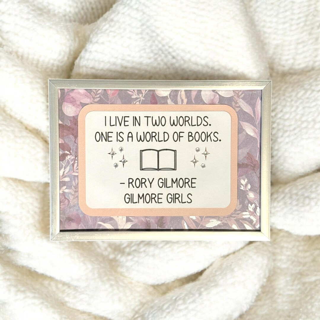 Rory Gilmore Silver Framed Quote Gilmore Girls Quote Rory Gilmore ...
