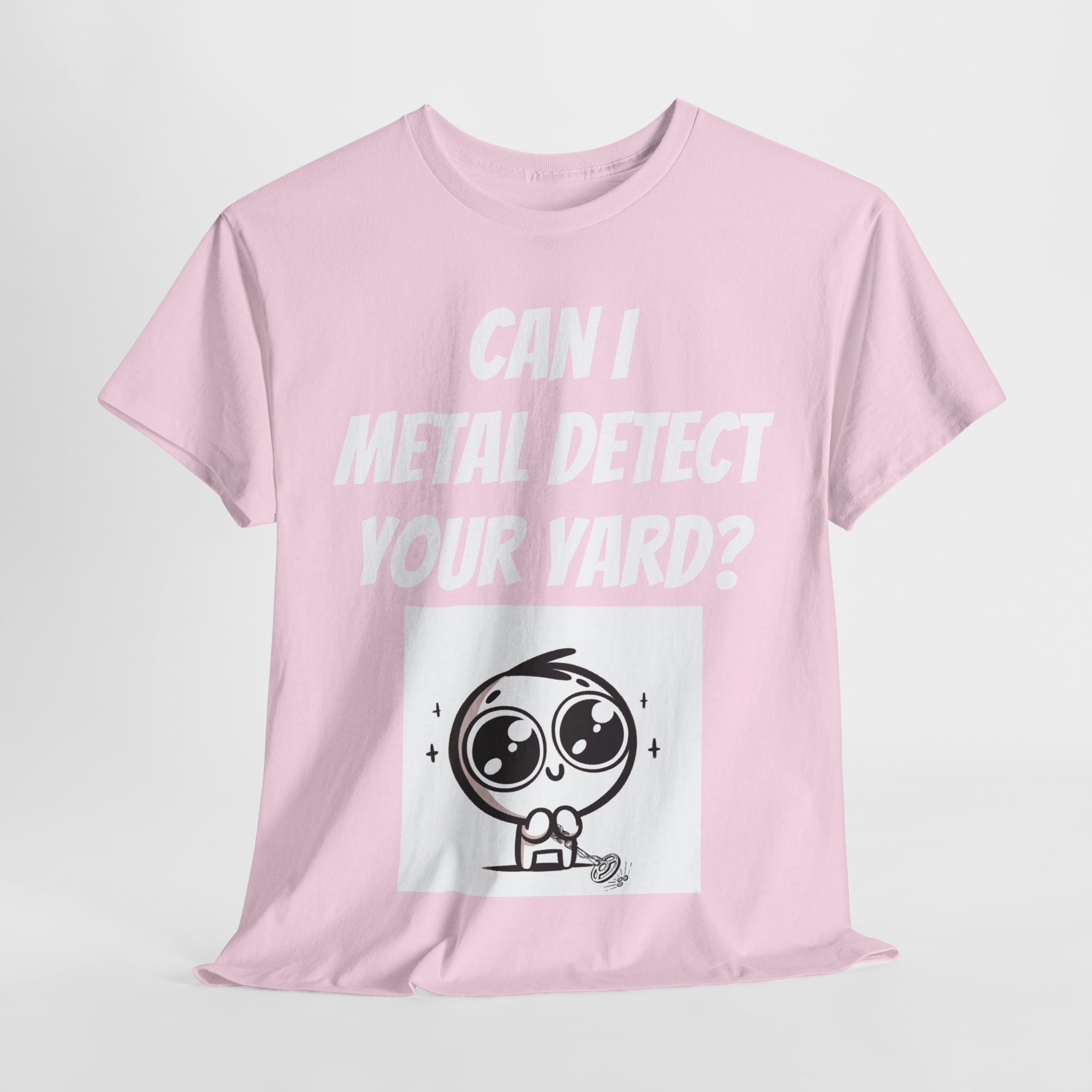 Metal Detecting T-shirt Metal Detector Gifts Can I Metal Detect Your ...