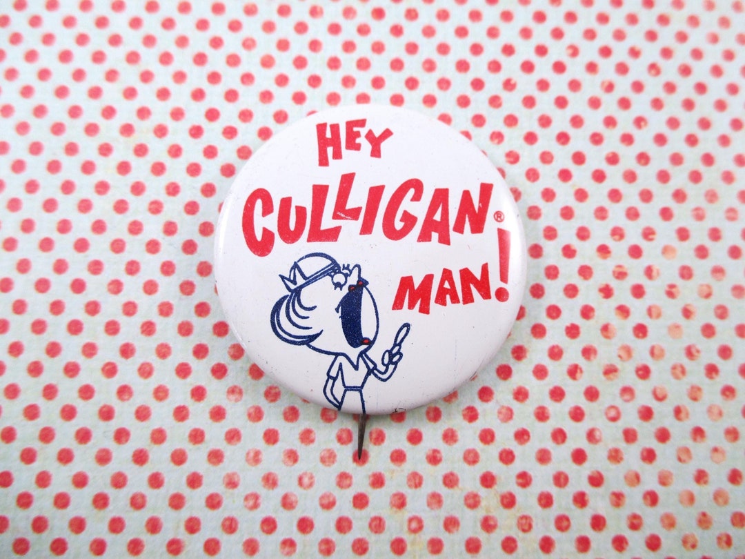 Vintage Hey Culligan Man Advertising Pinback - Etsy