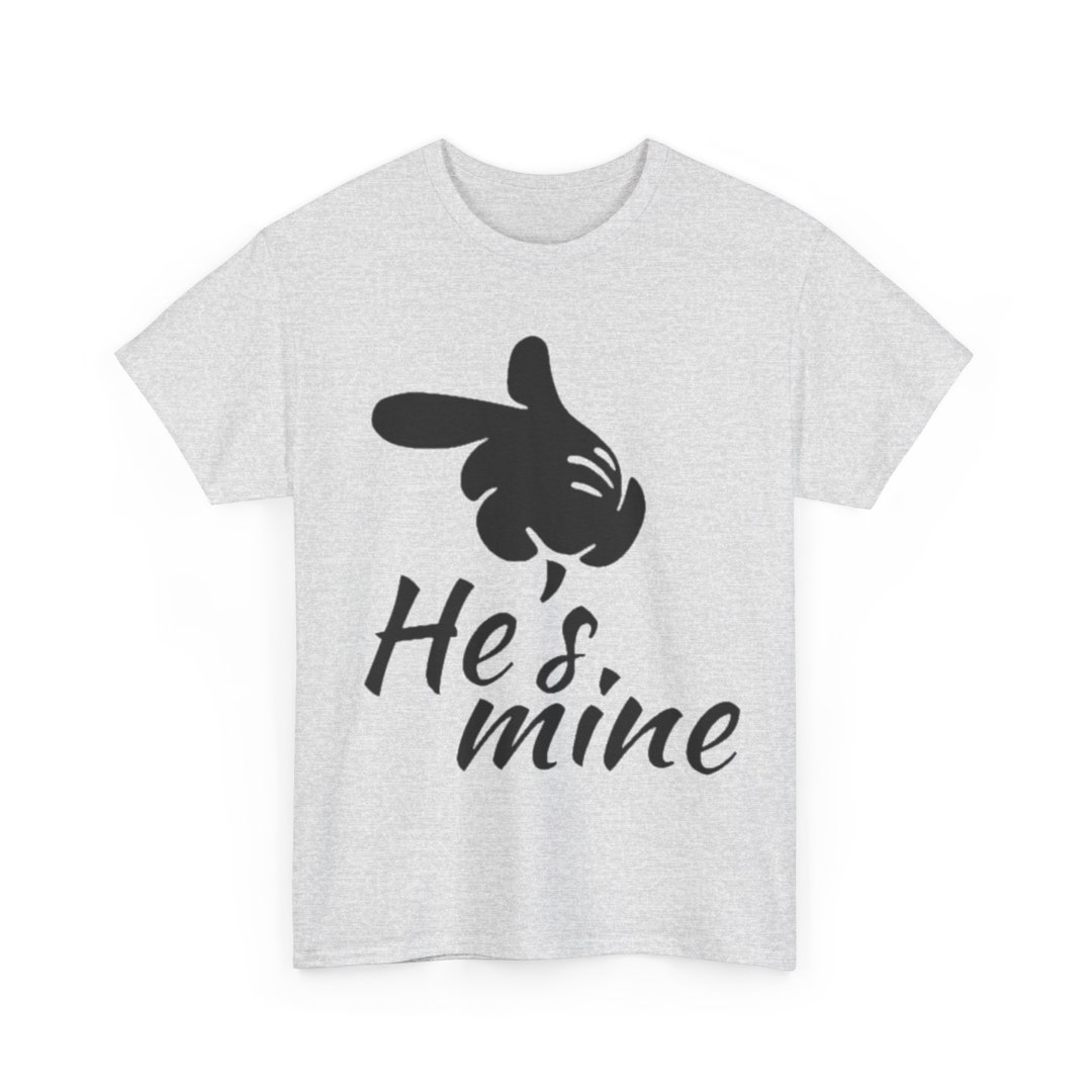 He's Mine Tshirt - Etsy