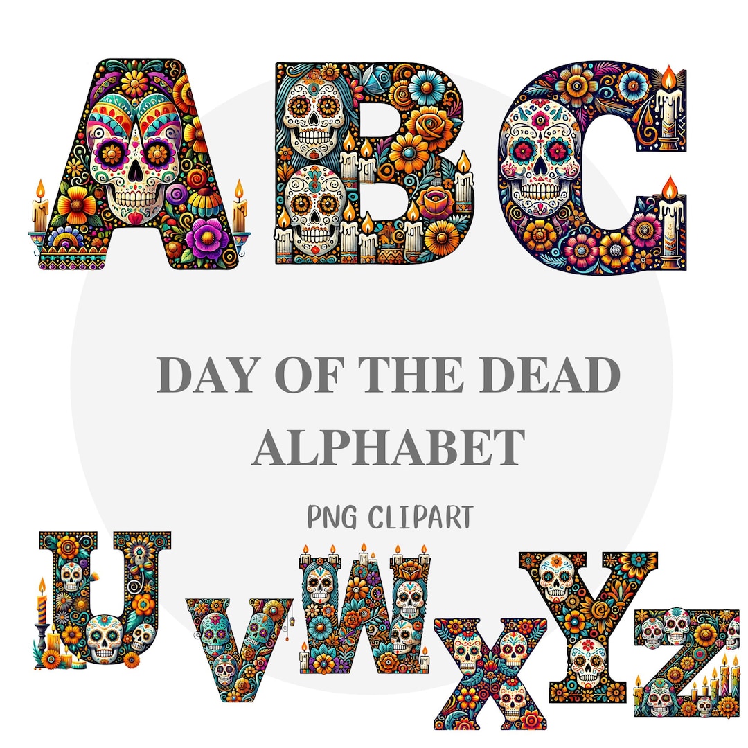 Day of the Dead Alphabet, Dia De Losmuertos, Dia Delos Muertos, Sugar ...